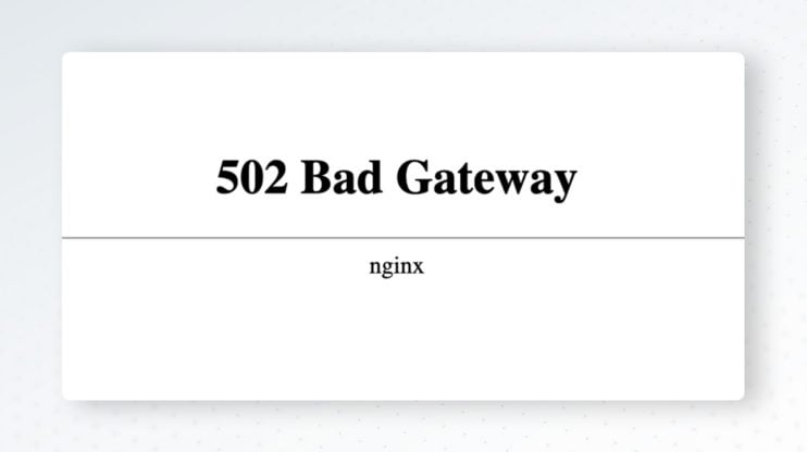 502 Bad Gateway? Here’s How to Resolve It