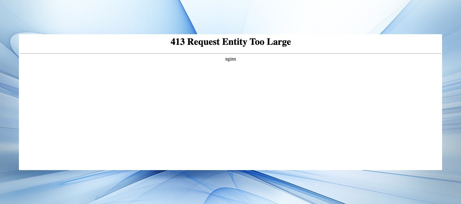 413 Request Entity Too Large Quick Solution
