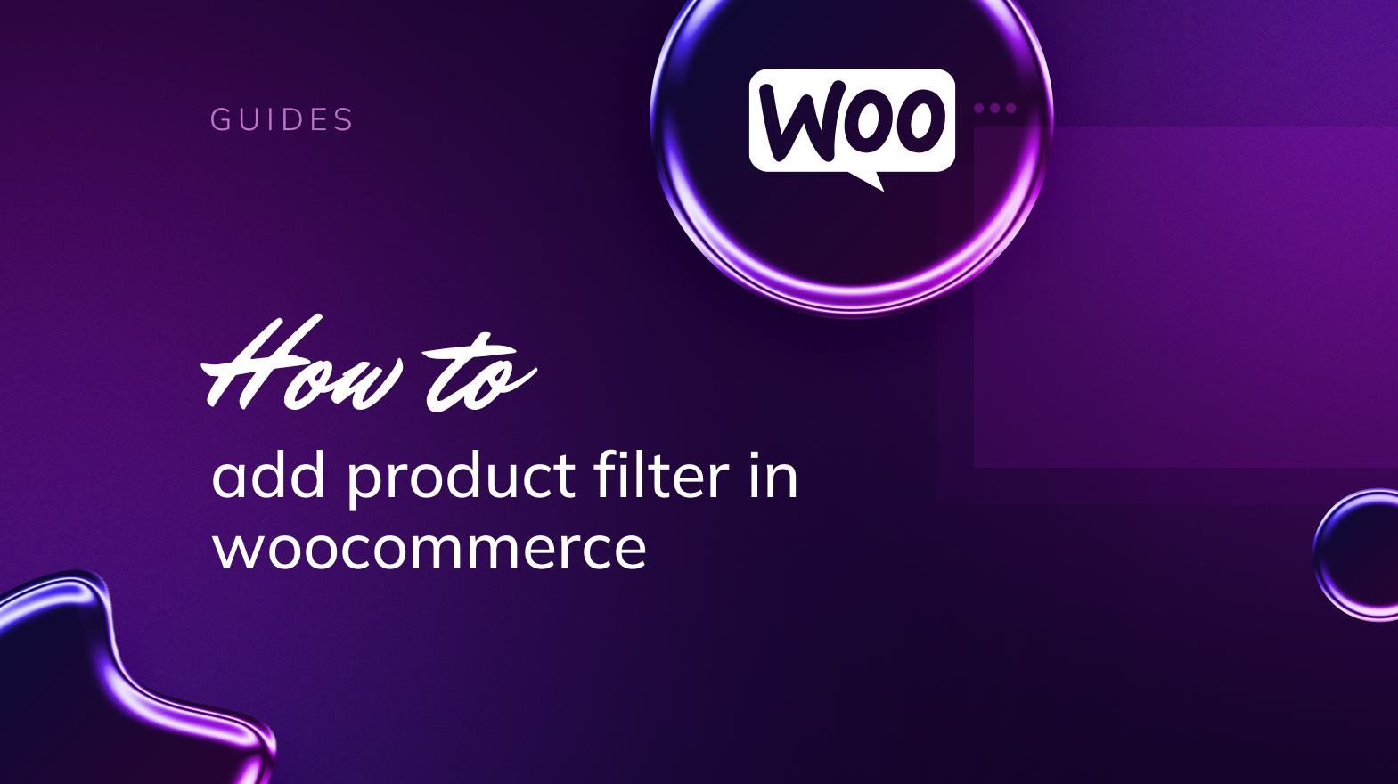 How To Add A Product Filter In Woocommerce 10web