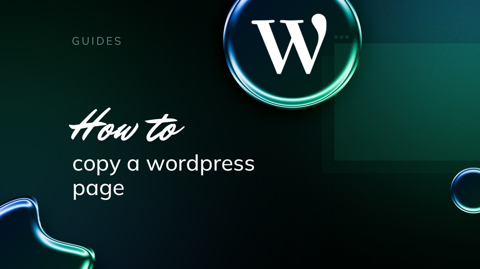 How to Duplicate a Page in WordPress - 10Web