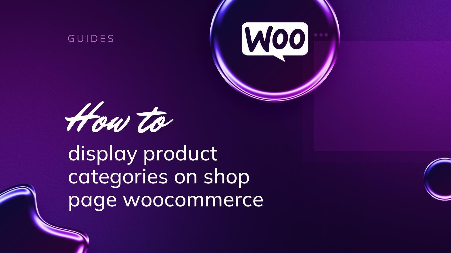 How To Display Product Categories On Woocommerce Shop Pages