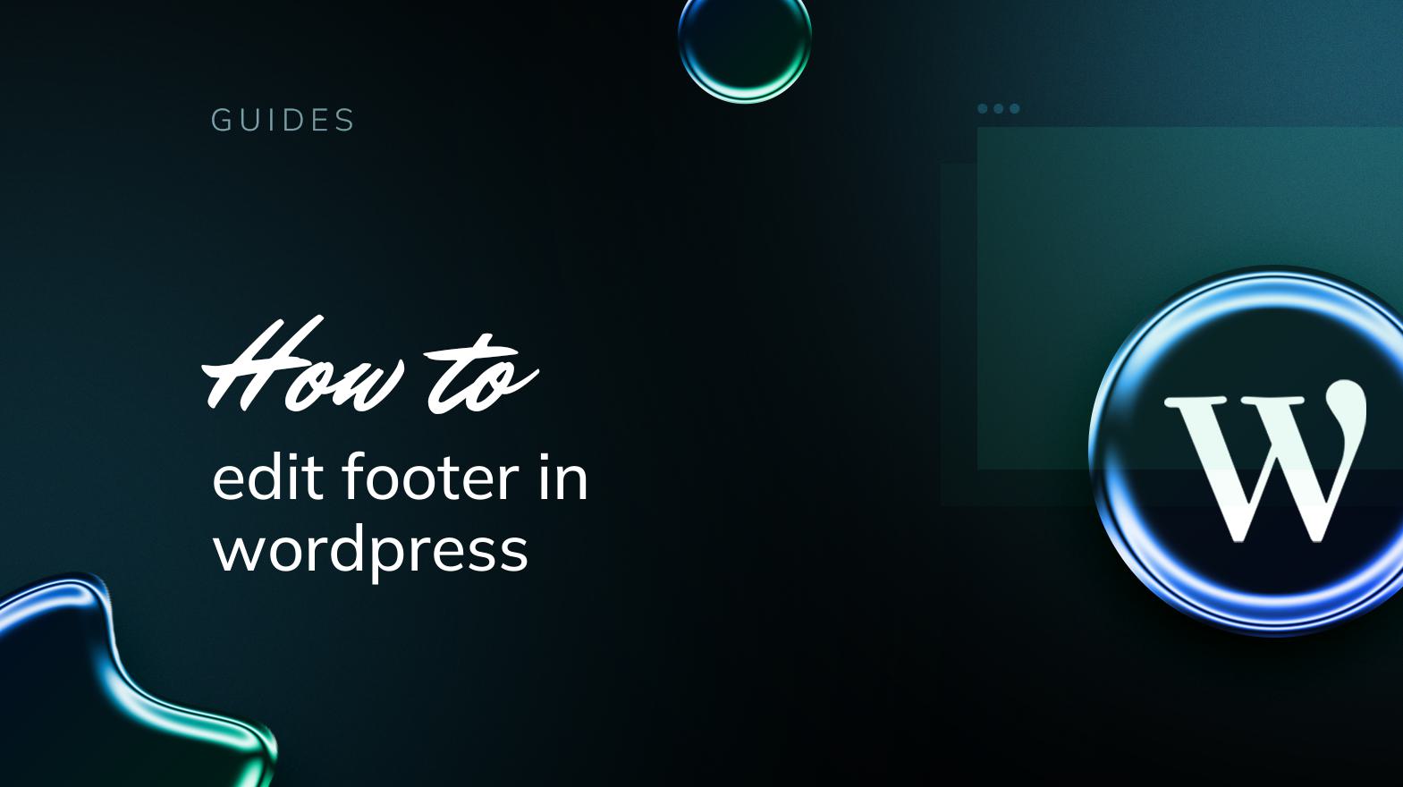 How to Edit Footer in WordPress (Step by Step) - 10Web