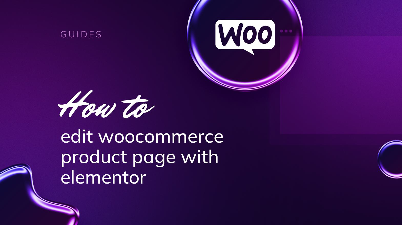 How to Edit WooCommerce Shortcodes: An A-Z Guide
