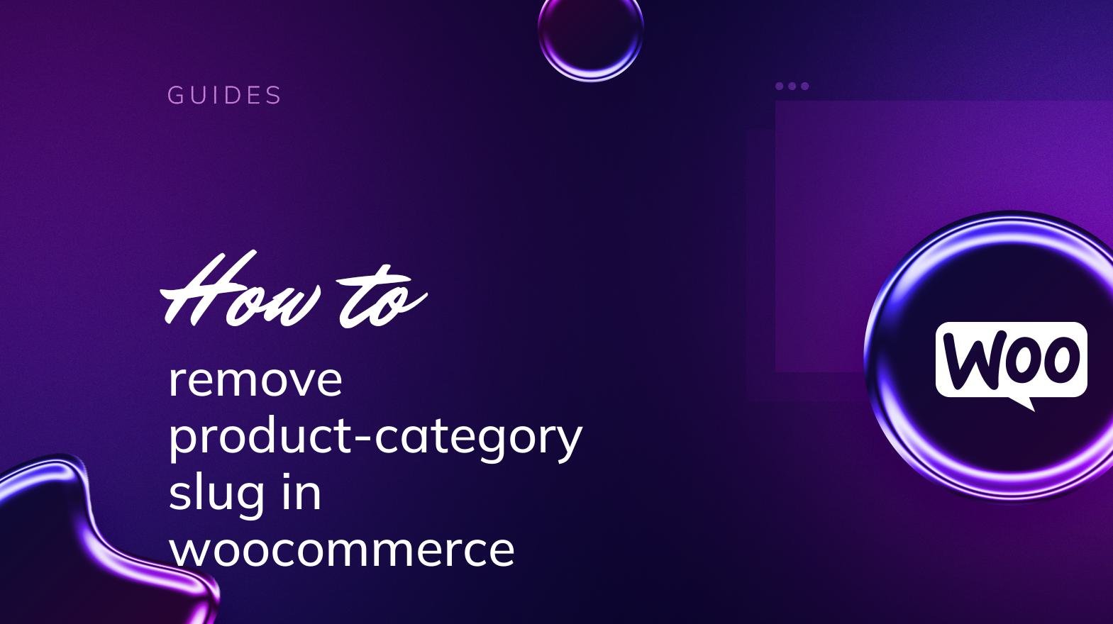 How to Remove Product-Category Slug in WooCommerce - 10Web How to Remove Product-Category Slug in WooCommerce - 10Web