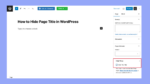 5 Methods on How to Hide Page Title in WordPress - 10Web