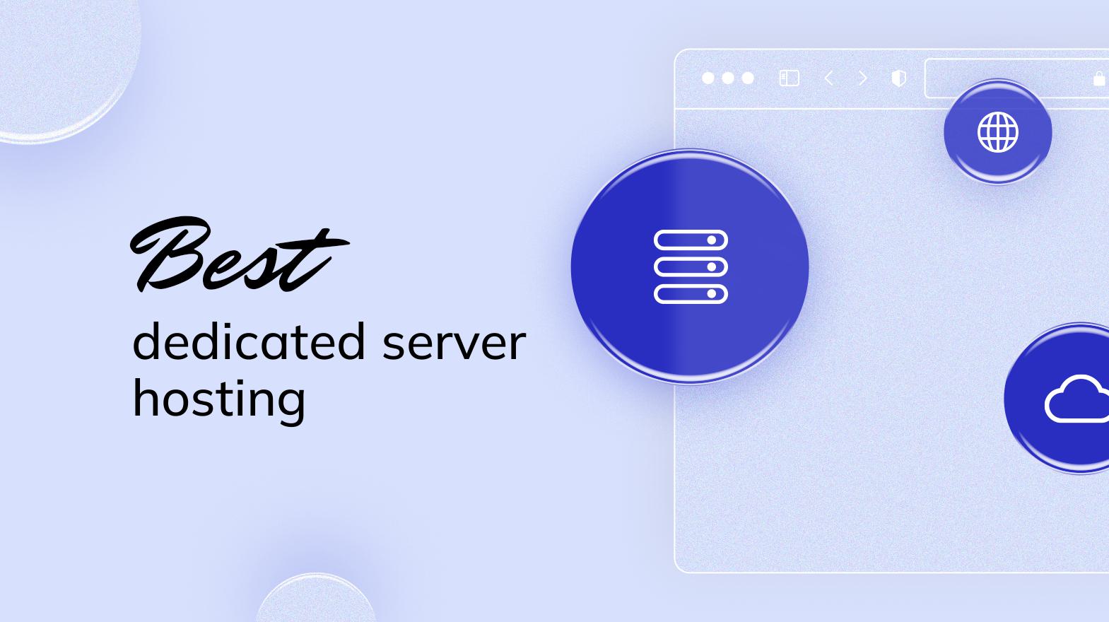 Best Dedicated Server Hosting Solutions | 10Web