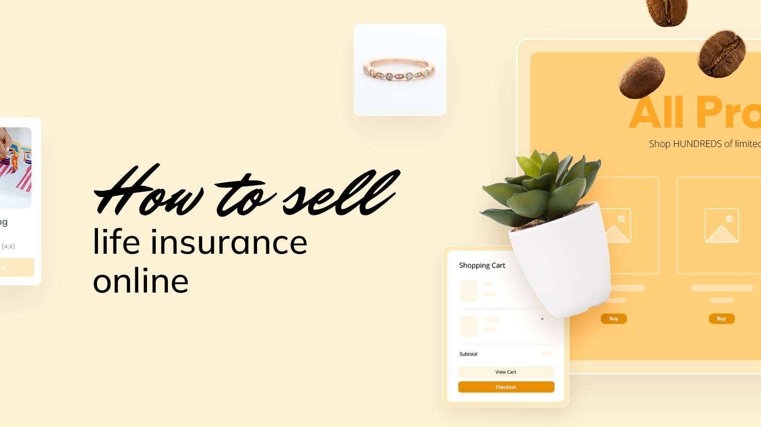 How to Sell Life Insurance Online: Ultimate Guide 2024