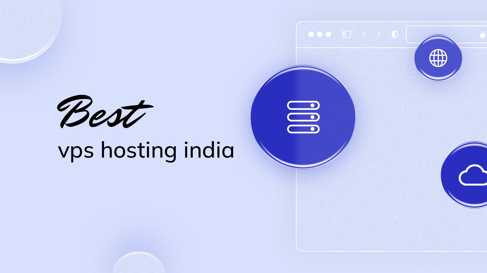 Best VPS Hosting India: Top Providers and Features 2024 - 10Web